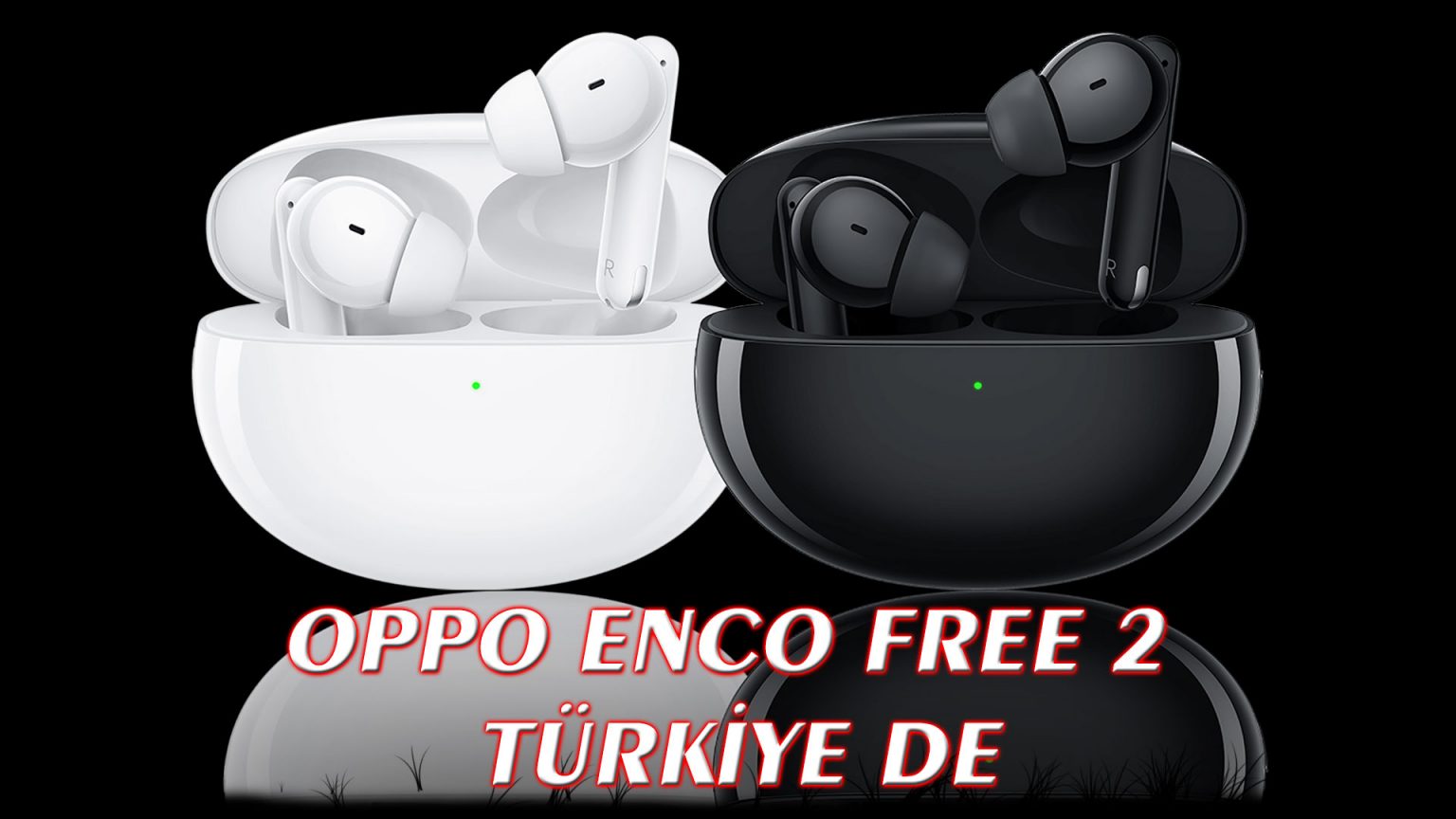 Oppo Enco Free2 Türkiye de Özellikleri ve Fiyatı - TeknoHobi